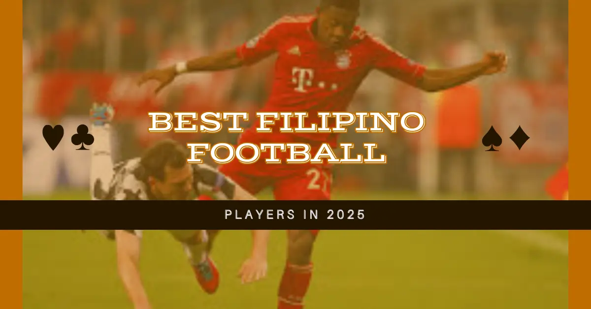 Best Filipino Football Players in 2025 | Read Now