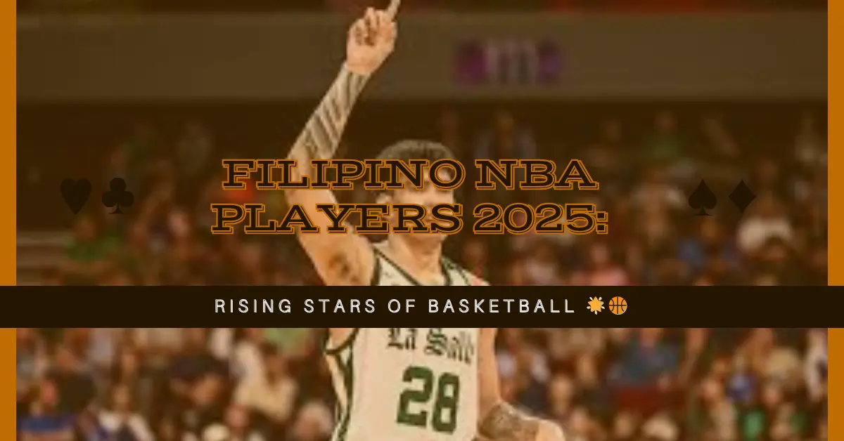 Filipino NBA Players 2025: Rising Stars in Basketball