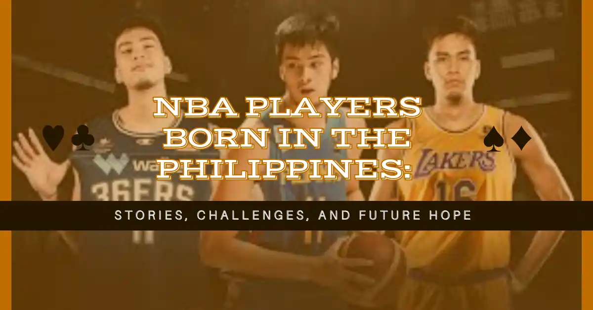 NBA Players Born in the Philippines: Stories, Challenges, and Future ...