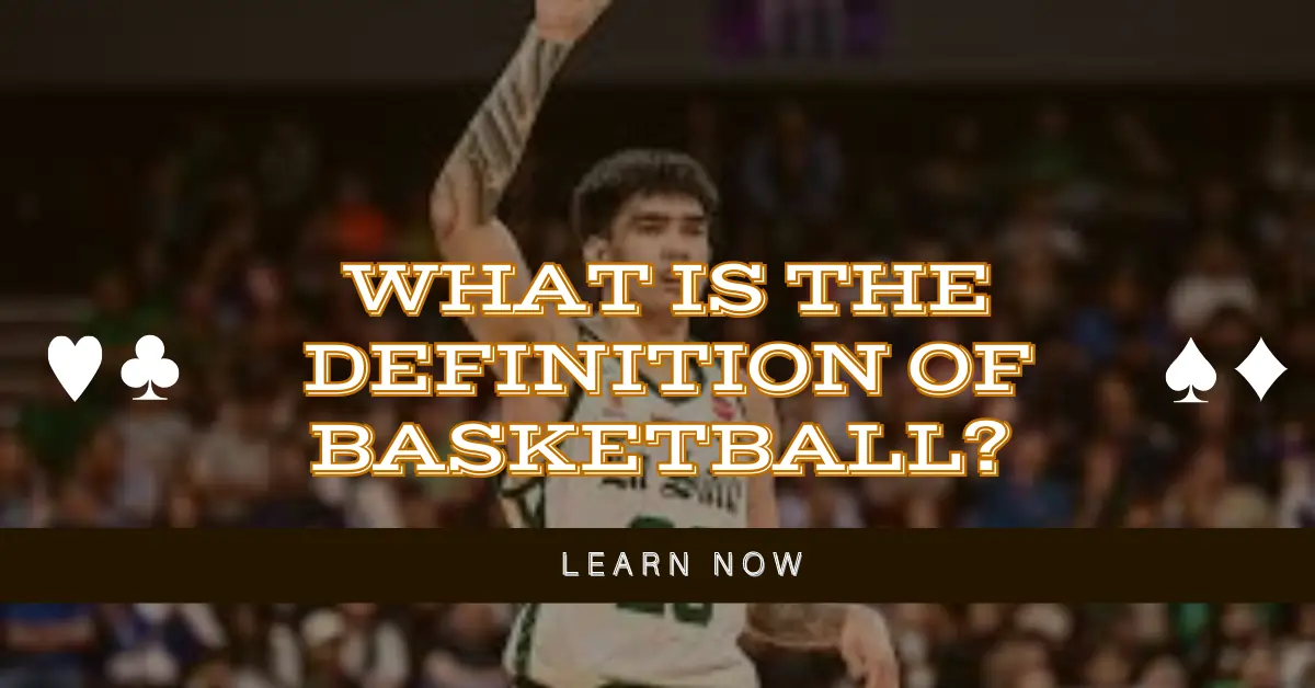 What is the Definition of Basketball for Kids & Beginners